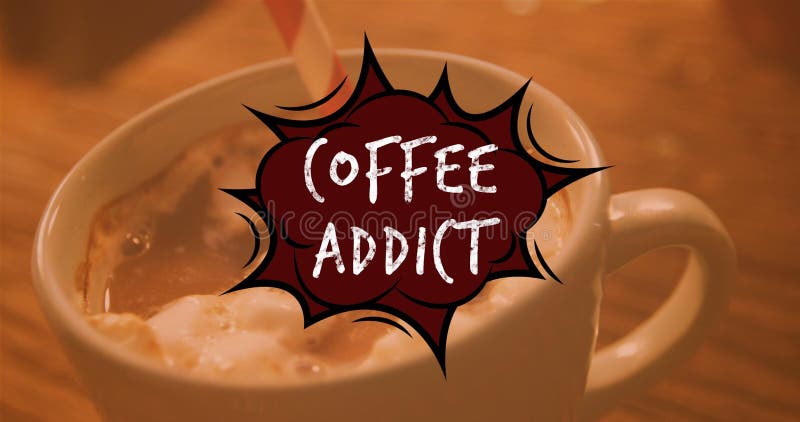 Image of Coffee Addict Text Over Cup of Coffee Stock Image - Image of ...