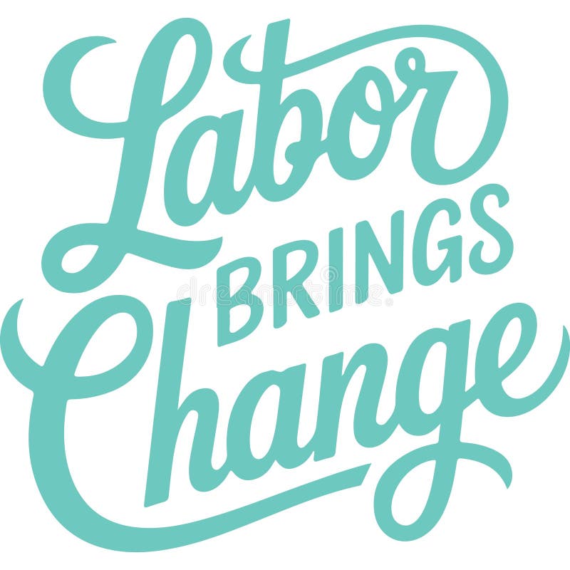 Labor Brings Positive Change Now Stock Vector - Illustration of power ...
