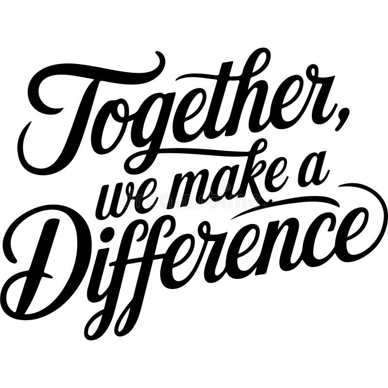Together we Make a Difference Quote Stock Vector - Illustration of ...