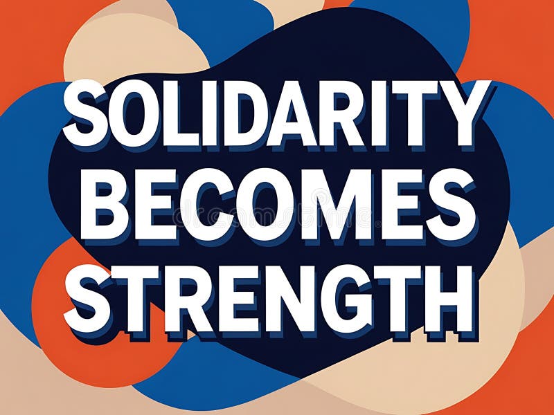 Solidarity Becomes Strength a Powerful Message of Unity Stock ...