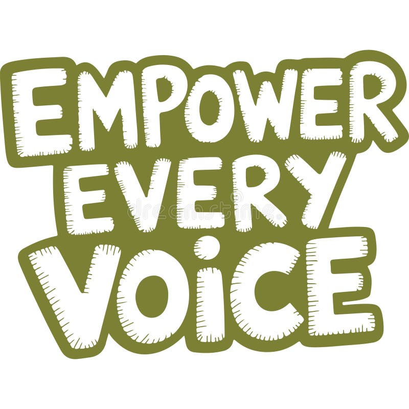 Empower Every Voice Graphic Design Stock Vector - Illustration of sense ...