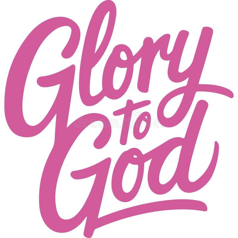 Glory To God Hand Lettered Design Stock Vector - Illustration of praise ...