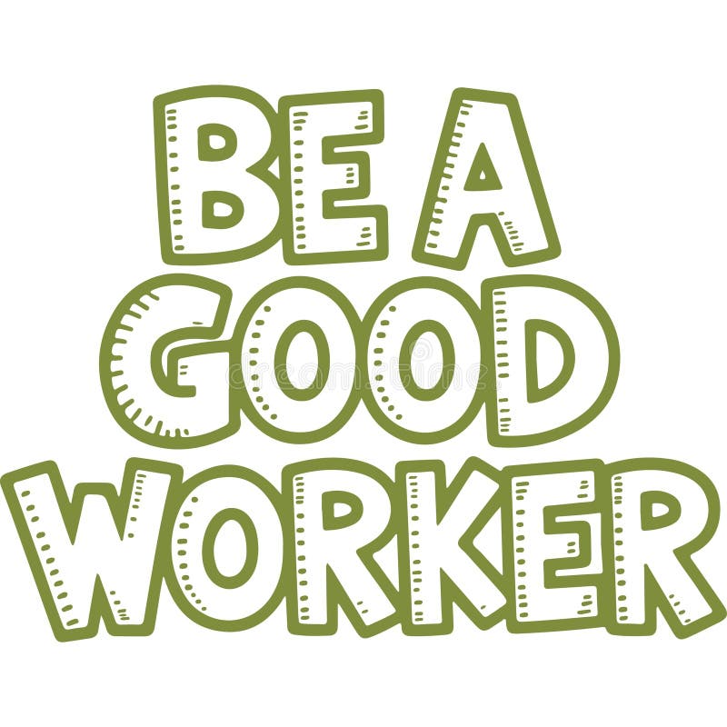 Be a Good Worker Printable Poster Stock Illustration - Illustration of ...
