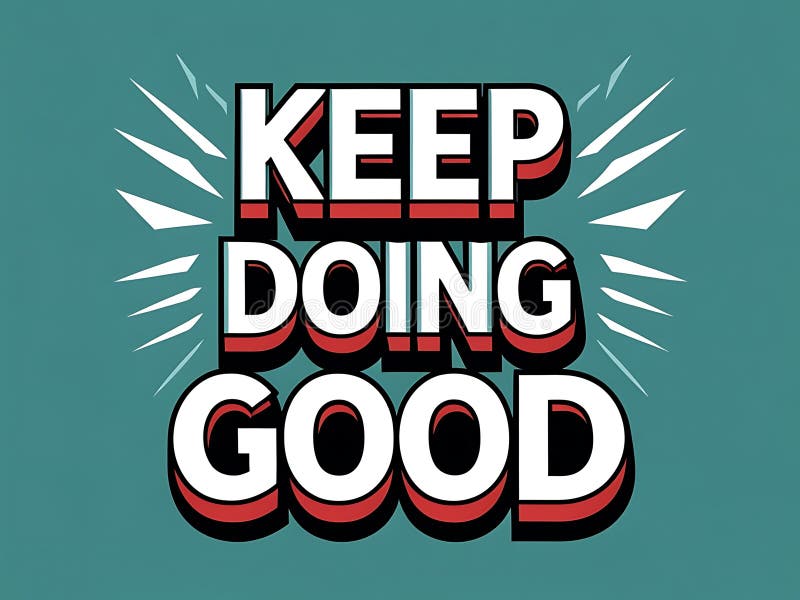 Keep Doing Good a Motivational Message Stock Illustration ...