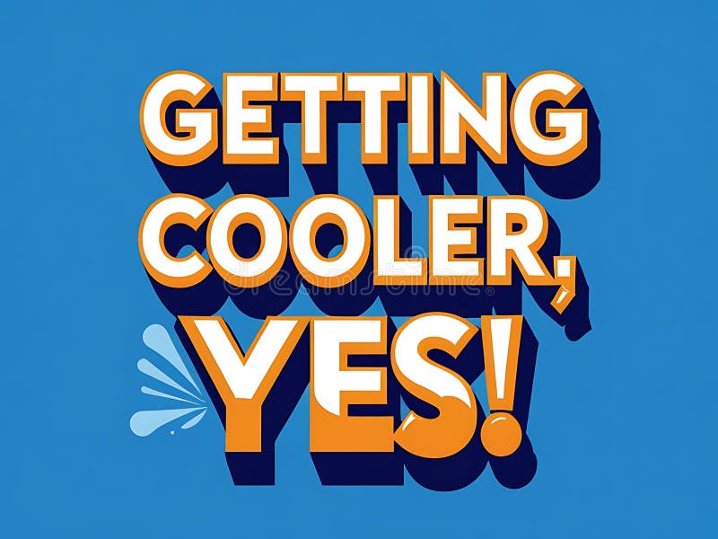 Getting Cooler Yes a Summertime Graphic Design Stock Illustration ...