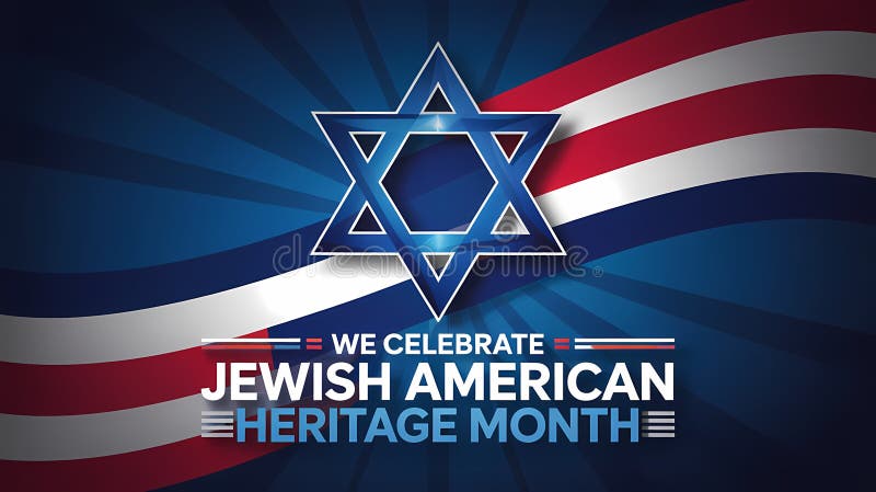 We Celebrate Jewish American Heritage Month Celebration with Patriotic ...