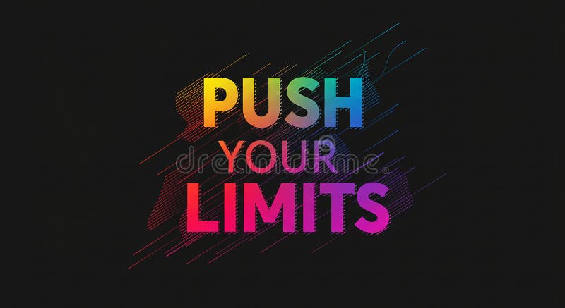 The Image Features the Phrase "PUSH YOUR LIMITS" in Bold, Uppercase ...