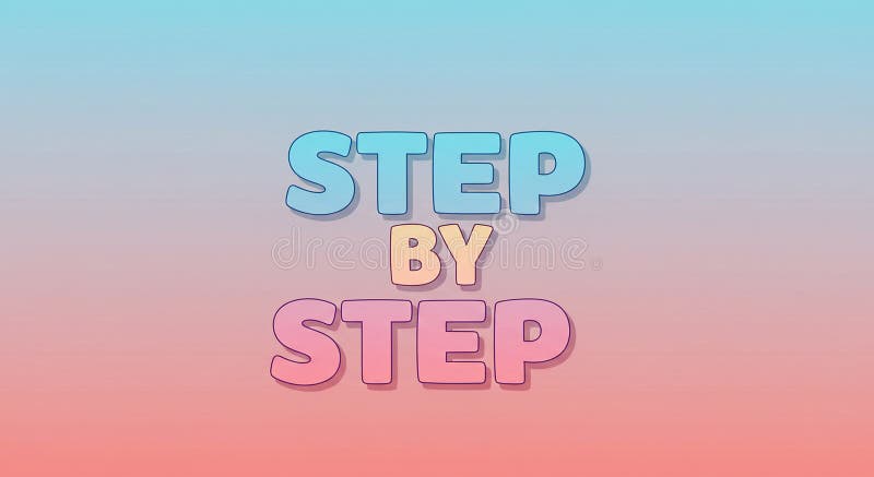 The Image Features the Phrase "STEP by STEP" in Large, Bold Letters ...