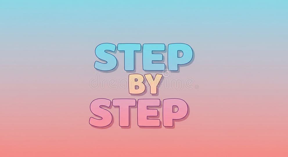 The Image Features the Phrase "STEP by STEP" in Large, Bold Letters ...