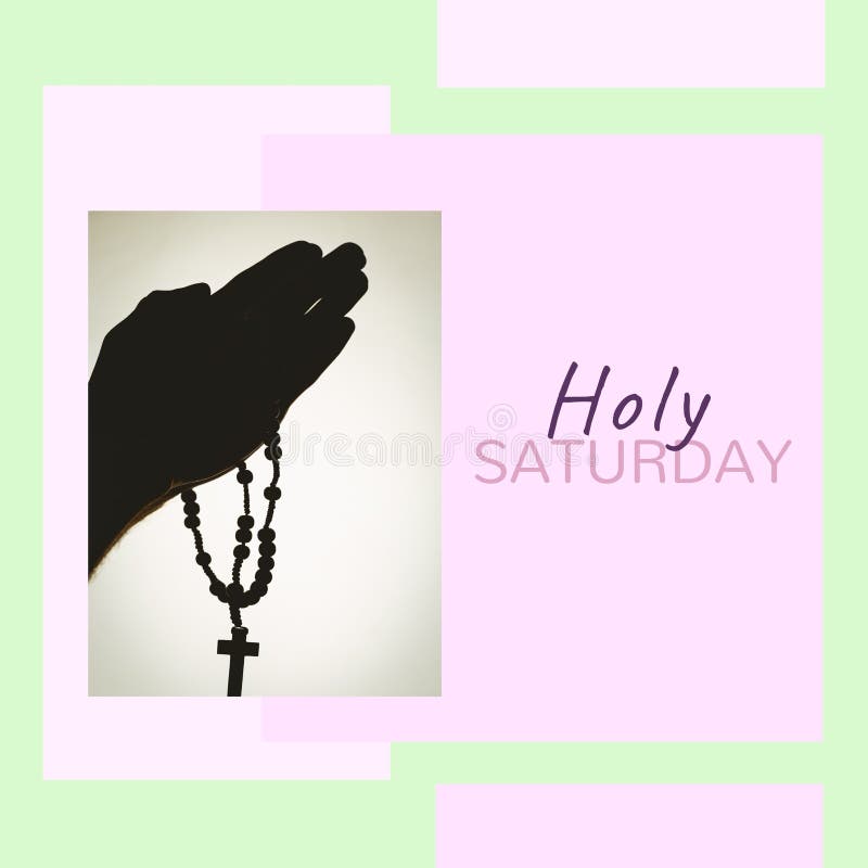 Image of Holy Saturday Text Over Hands Praying with Rosary Stock Image ... Image of Holy Saturday Text Over Hands Praying with Rosary Stock Image ...