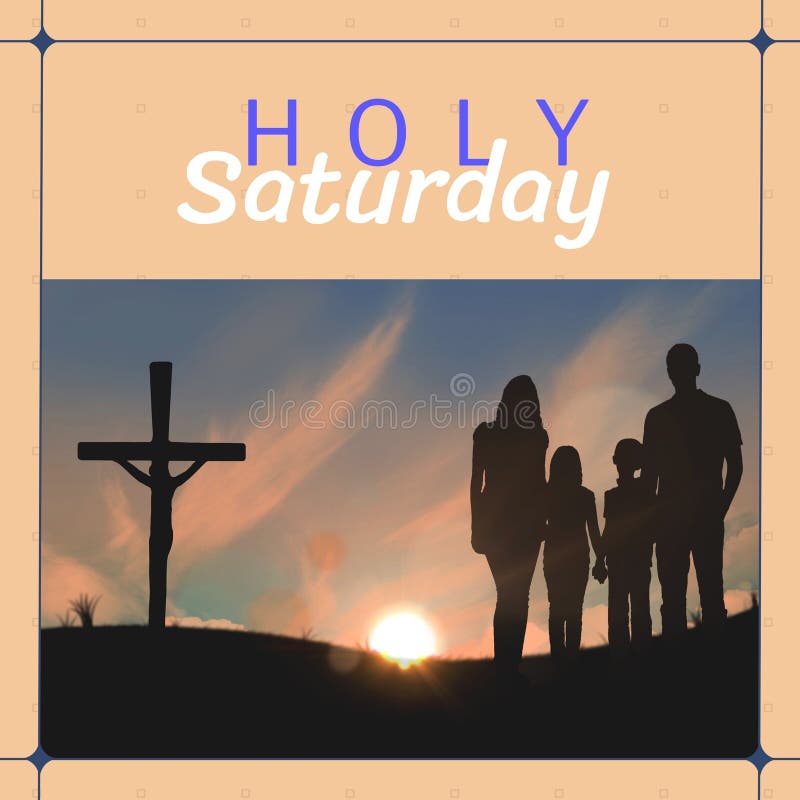 Image of Holy Saturday Text Over Silhouette of Family Embracing and ... Image of Holy Saturday Text Over Silhouette of Family Embracing and ...