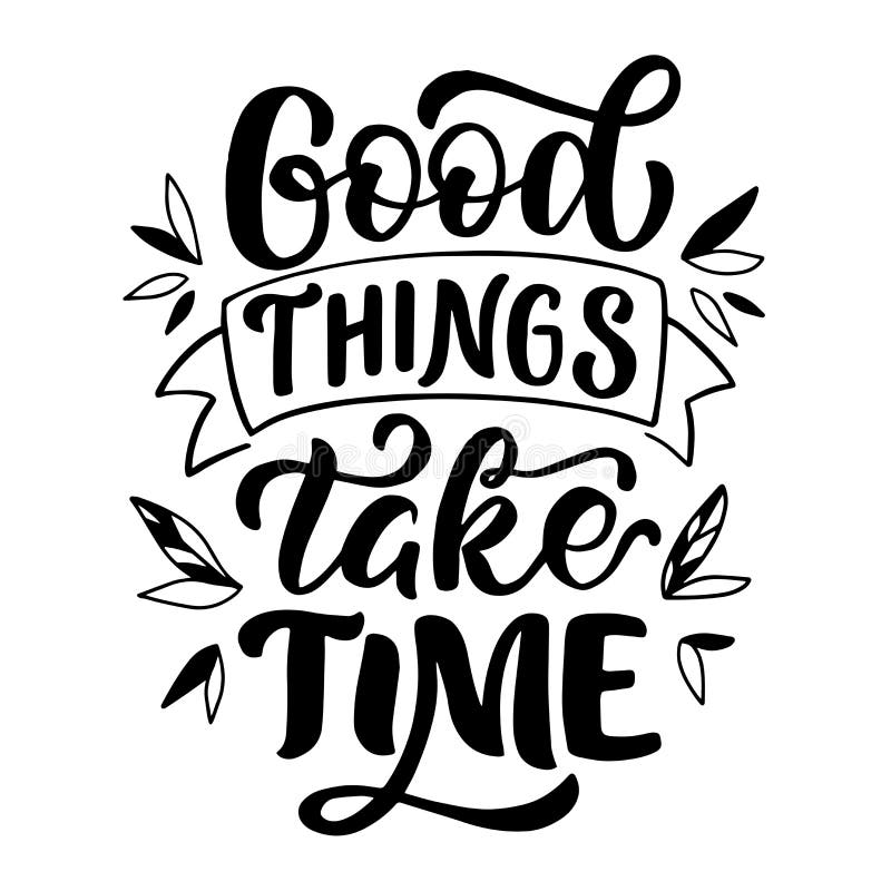 Image with Inscription - Good Things Take Time Stock Vector ...