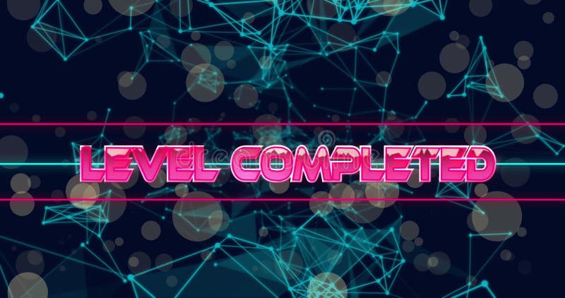 Image of Level Completed Text Over Network of Connections and Spots of ...