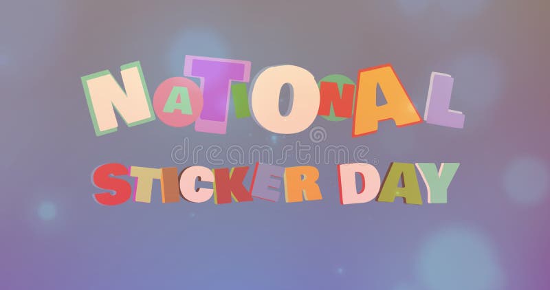 Image of National Sticker Day in Multi Coloured Letters Over Spots of ...