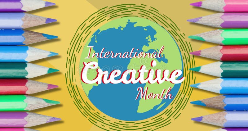 Image of Pencils and International Creative Month Text Over Globe Stock ...