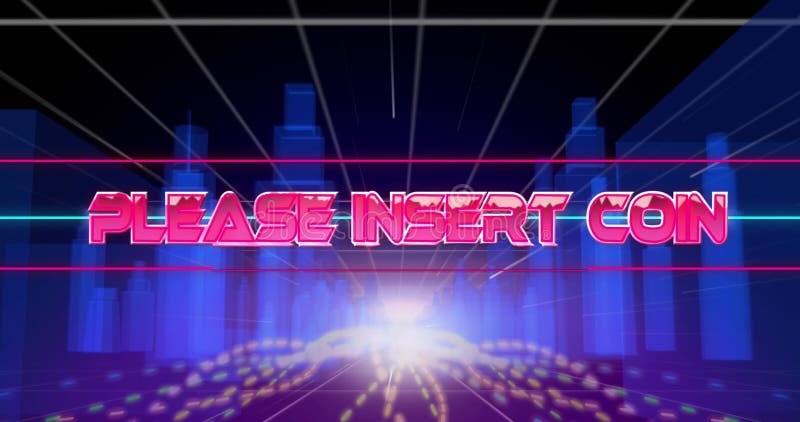 Image of Please Insert Coin Text Over Light Trails and Digital City on ...