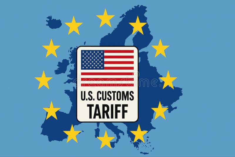 U.S. Customs Tariff Sign Over Europe Map and EU Stars Illustrating ...