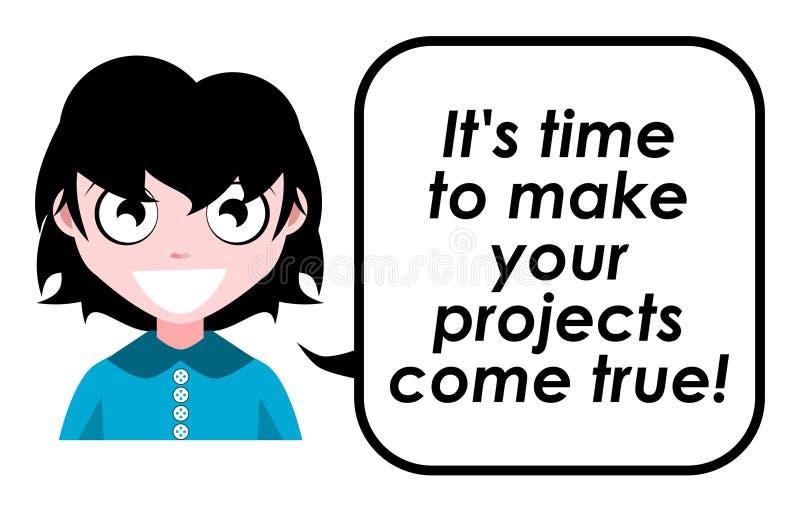 It is Time To Make Your Projects Come True, Girl, English, Isolated ...