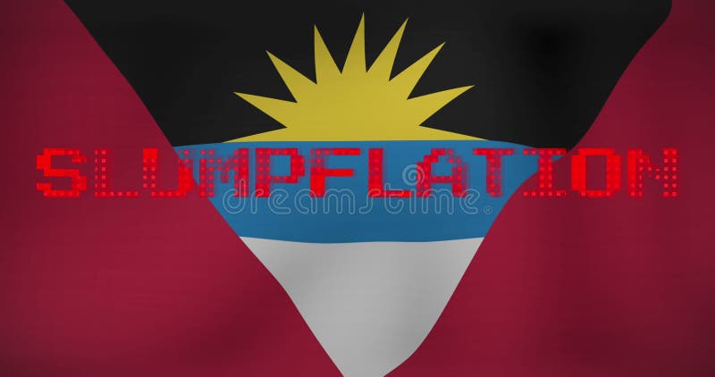 Image of Slumpflation Text Over Flag of Antigua and Barbuda Stock ...