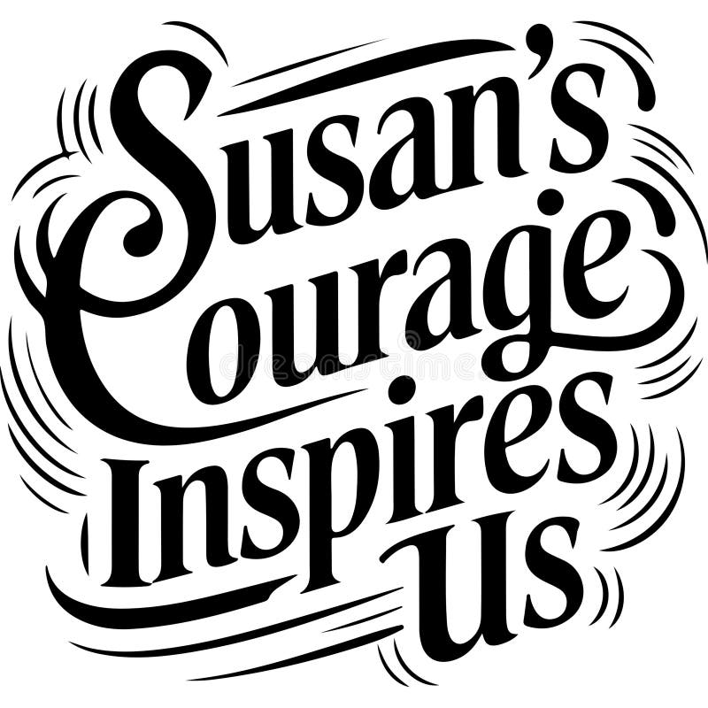 Susan S Courage Inspires Us All Stock Illustration - Illustration of ...