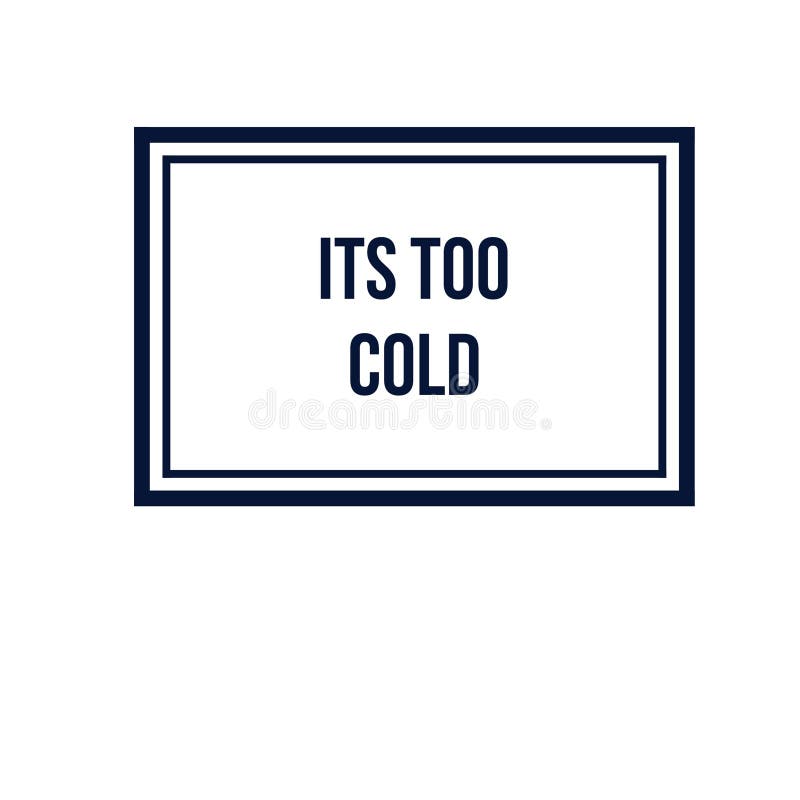 Too Cold Stock Illustrations – 122 Too Cold Stock Illustrations ...