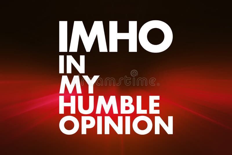 IMO - in My Opinion Acronym, Text Concept Button on Keyboard Stock ... IMO - in My Opinion Acronym, Text Concept Button on Keyboard Stock ...