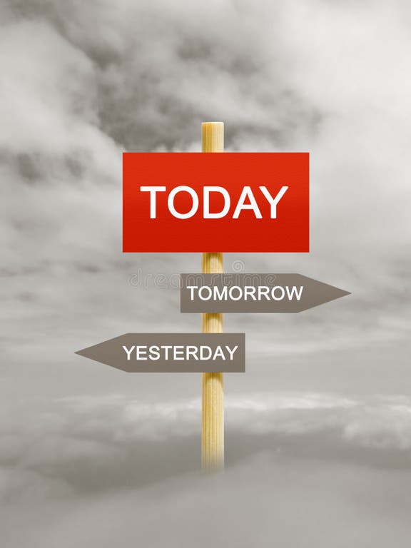Today tomorrow yesterday stock photo. Image of history - 29773552