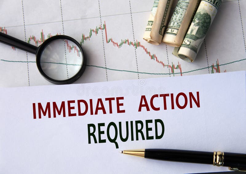 IMMEDIATE ACTION REQUIRED - Words on a White Sheet Against the ...