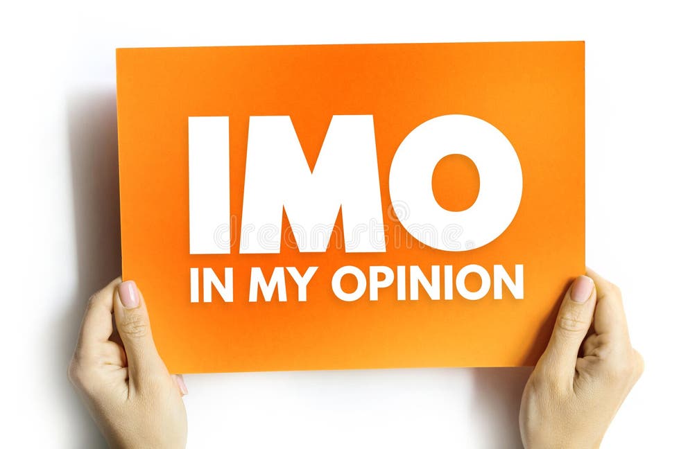 IMO - in My Opinion Acronym, Text Concept on Card for Presentations and ...