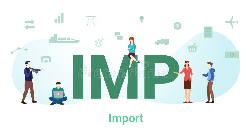 Imp Import Business Concept with Big Word or Text and Team People with ...