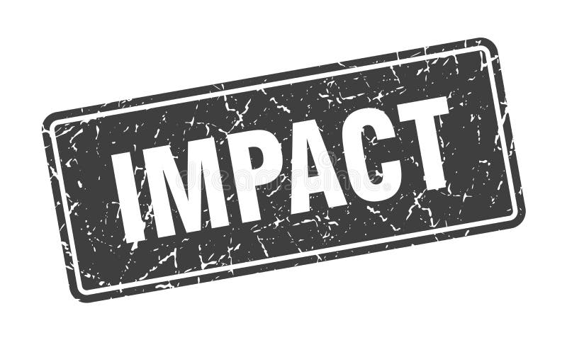 Impact Sign. Impact Grunge Stamp. Stock Vector - Illustration of rubber ...