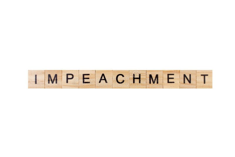Impeachment. English Word on White Isolated Background Composed from ...