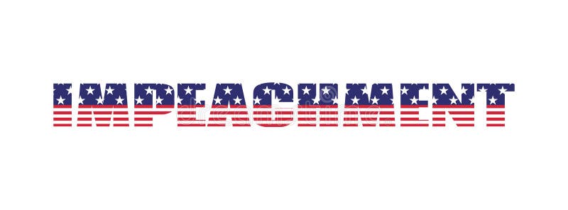 Impeachment. USA Election Vector Banner. Text with American Flag ...