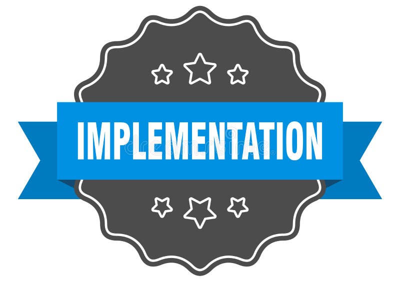 Implementation Label. Implementation Isolated Seal. Sticker. Sign Stock ...