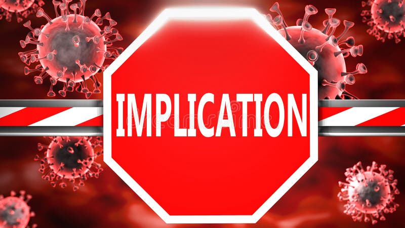 Implication and Covid-19, Symbolized by a Stop Sign with Word ...
