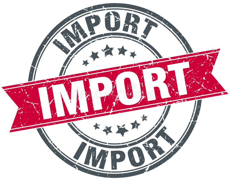 Import Red Round Grunge Vintage Stamp Stock Vector - Illustration of ...