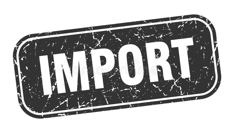 Import Stamp. Import Square Grungy Isolated Sign Stock Vector ...