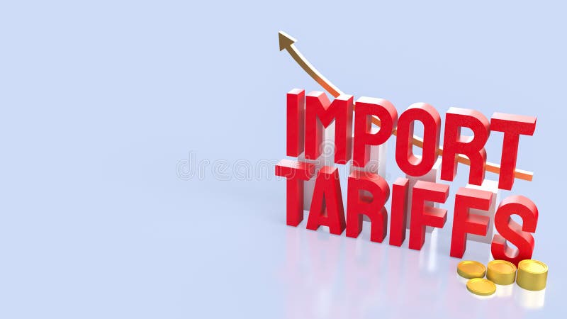 The Import Tariff and Chart for Business Concept 3d Rendering Stock ...