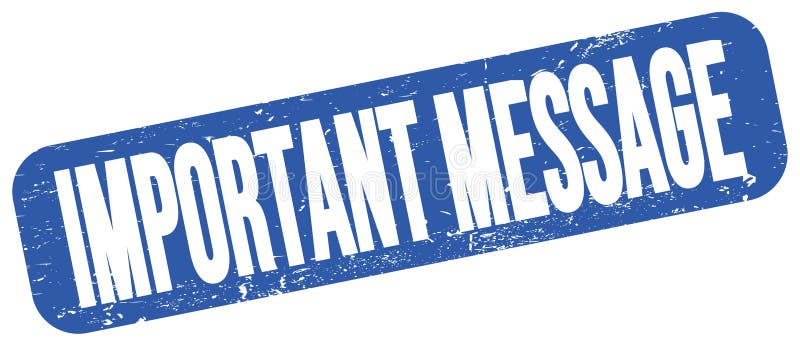 IMPORTANT MESSAGE Text on Blue Grungy Stamp Sign Stock Illustration ...