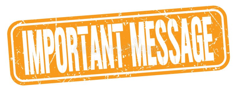 IMPORTANT MESSAGE Text Written on Orange Stamp Sign Stock Illustration ...