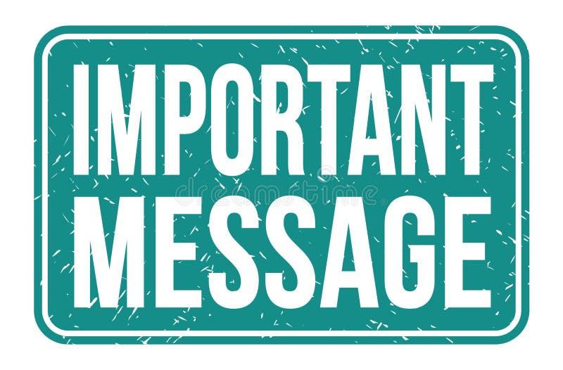 IMPORTANT MESSAGE, Words on Blue Rectangle Stamp Sign Stock ...