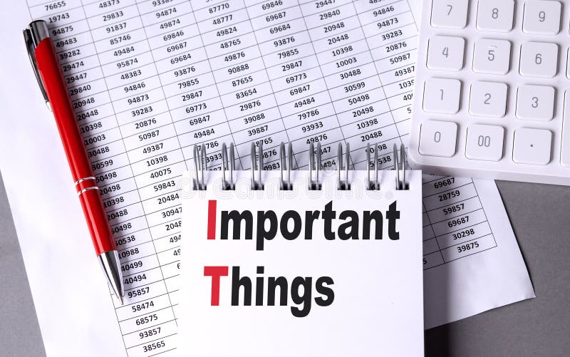 IMPORTANT THINGS Text on Notebook with Pen, Calculator and Chart on ...