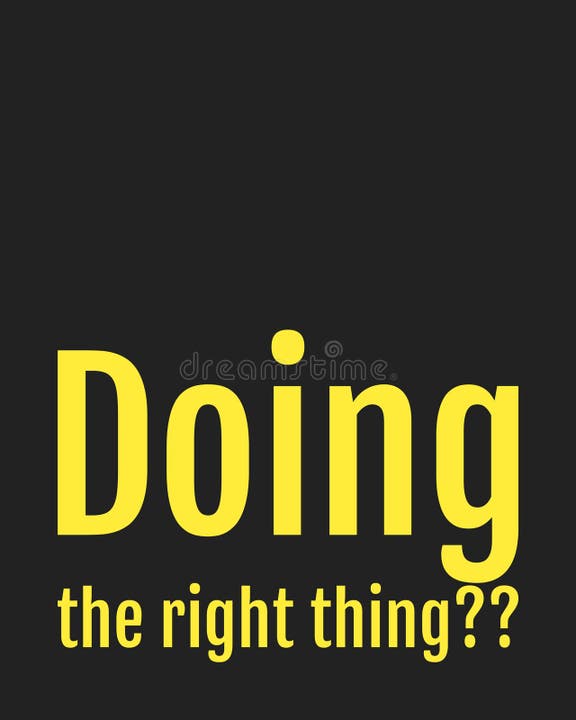 It is Important To Keep at and Doing the Right Things always Stock ...