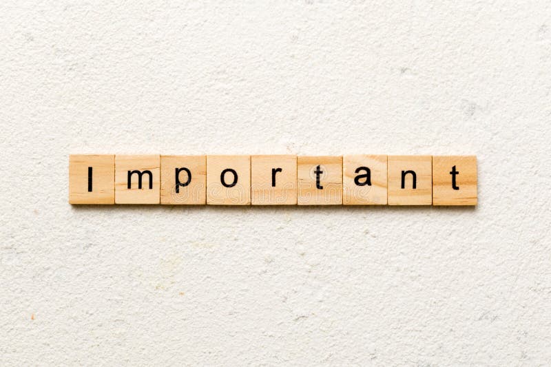 Important Word Written on Wood Block. Important Text on Cement Table ...