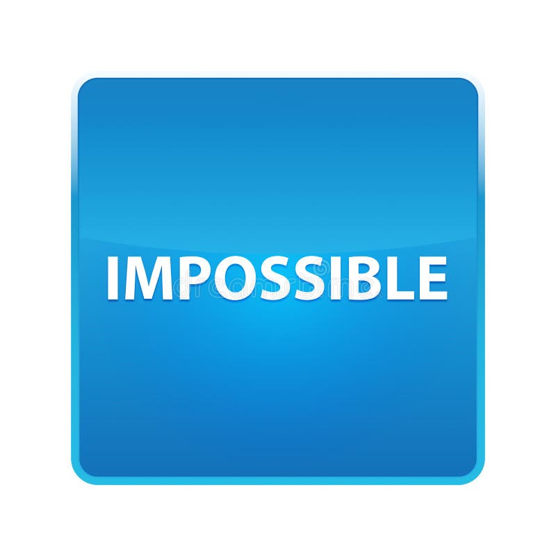 Impossible Shiny Blue Square Button Stock Illustration - Illustration ...