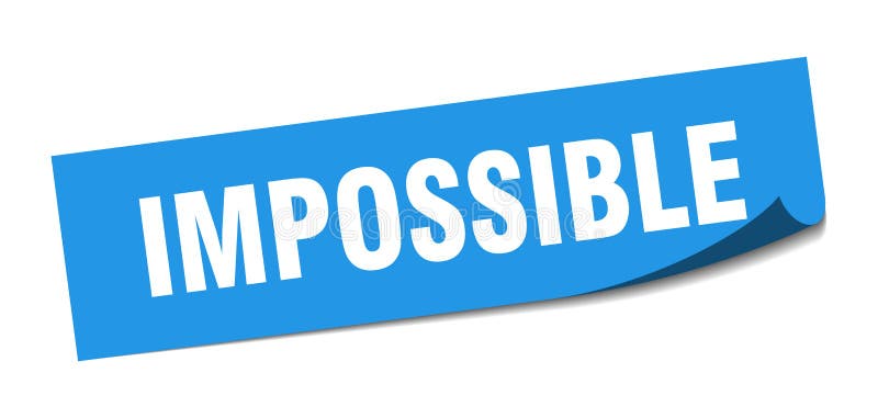 Impossible Sticker Stock Illustrations – 383 Impossible Sticker Stock ...