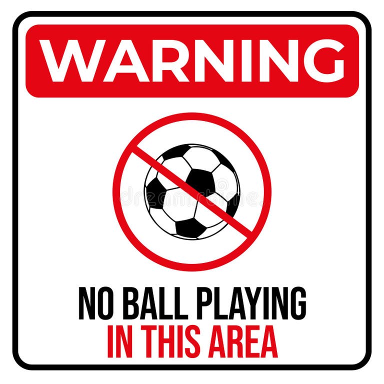 No Ball Playing Prohibition Sign for Restricted Areas Stock Vector ...
