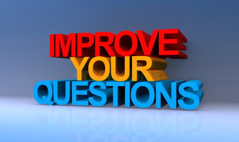 Improve Your Questions on Blue Stock Illustration - Illustration of ...