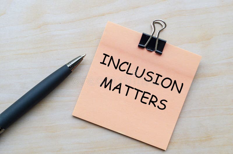 Inclusion Matters Text on Pink Notepad Representing the Importance of ...