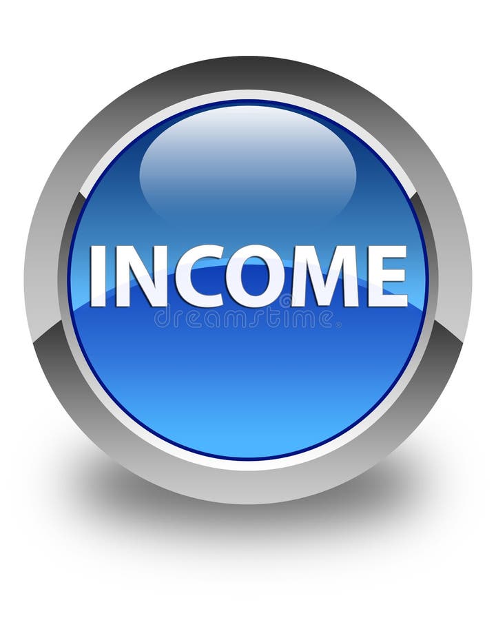 Income Glossy Blue Round Button Stock Illustration - Illustration of ...